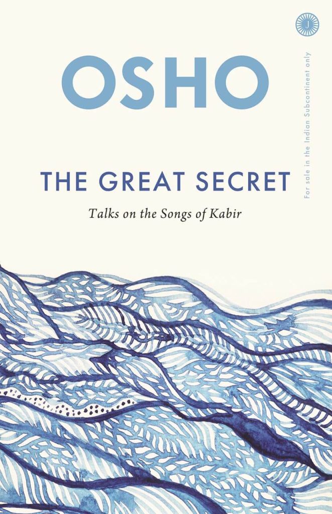Buy The Great Secret: Talks On The Songs Of Kabir by Osho online ...
