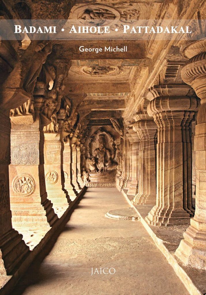 Buy Badami, Aihole, Pattadakal by George Michell online - Jaico ...