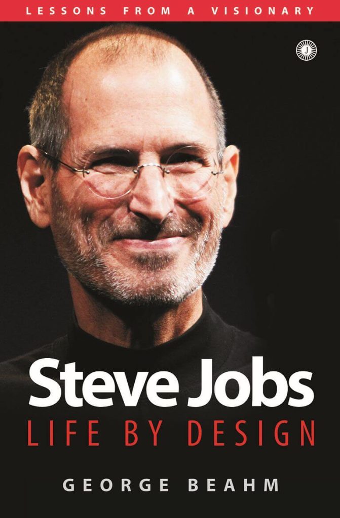 Buy Steve Jobs: Life By Design by George Beahm online - Jaico ...