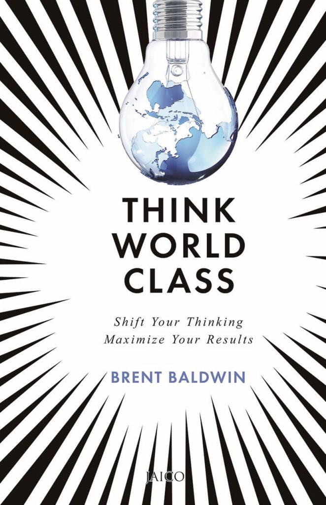 Buy Think World Class by Brent Baldwin online - Jaico Publishing House