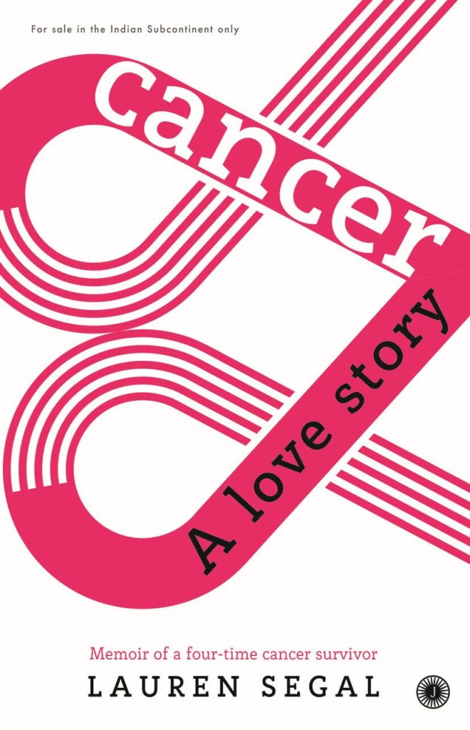 Buy Cancer: A Love Story by Lauren Segal online - Jaico Publishing House