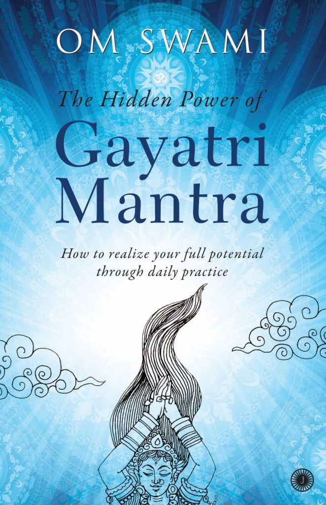 Buy The Hidden Power of Gayatri Mantra by Om Swami online - Jaico ...