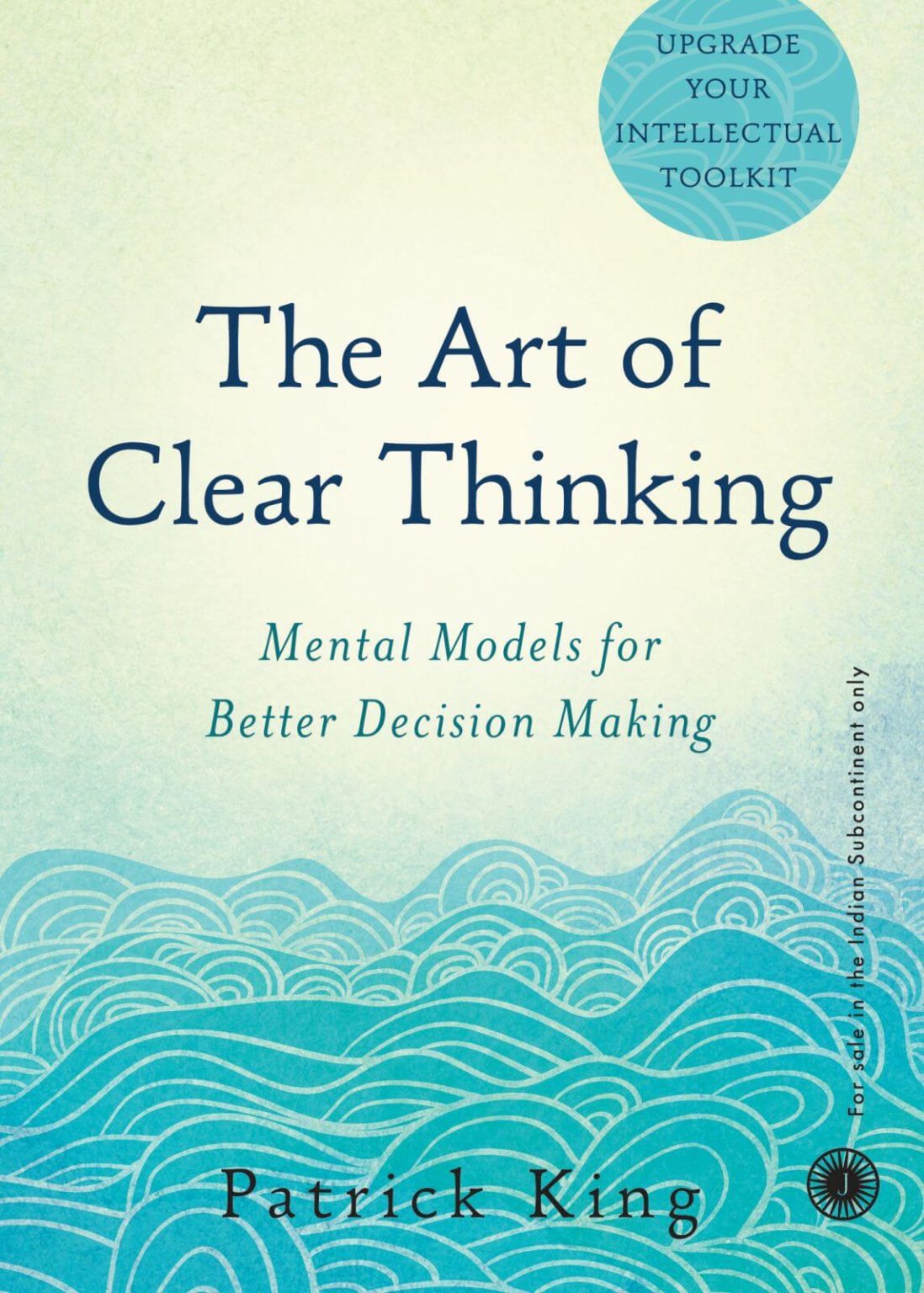 Buy The Art of Clear Thinking by Patrick King online - Jaico Publishing ...