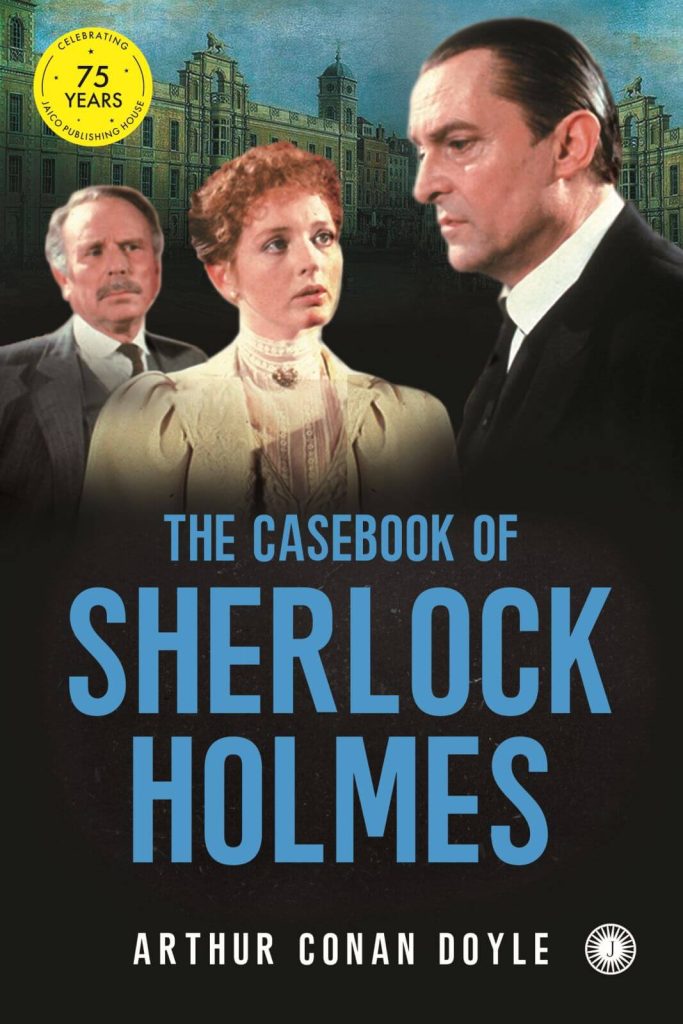 Buy The Casebook of Sherlock Holmes by Sir Arthur Conan Doyle online ...