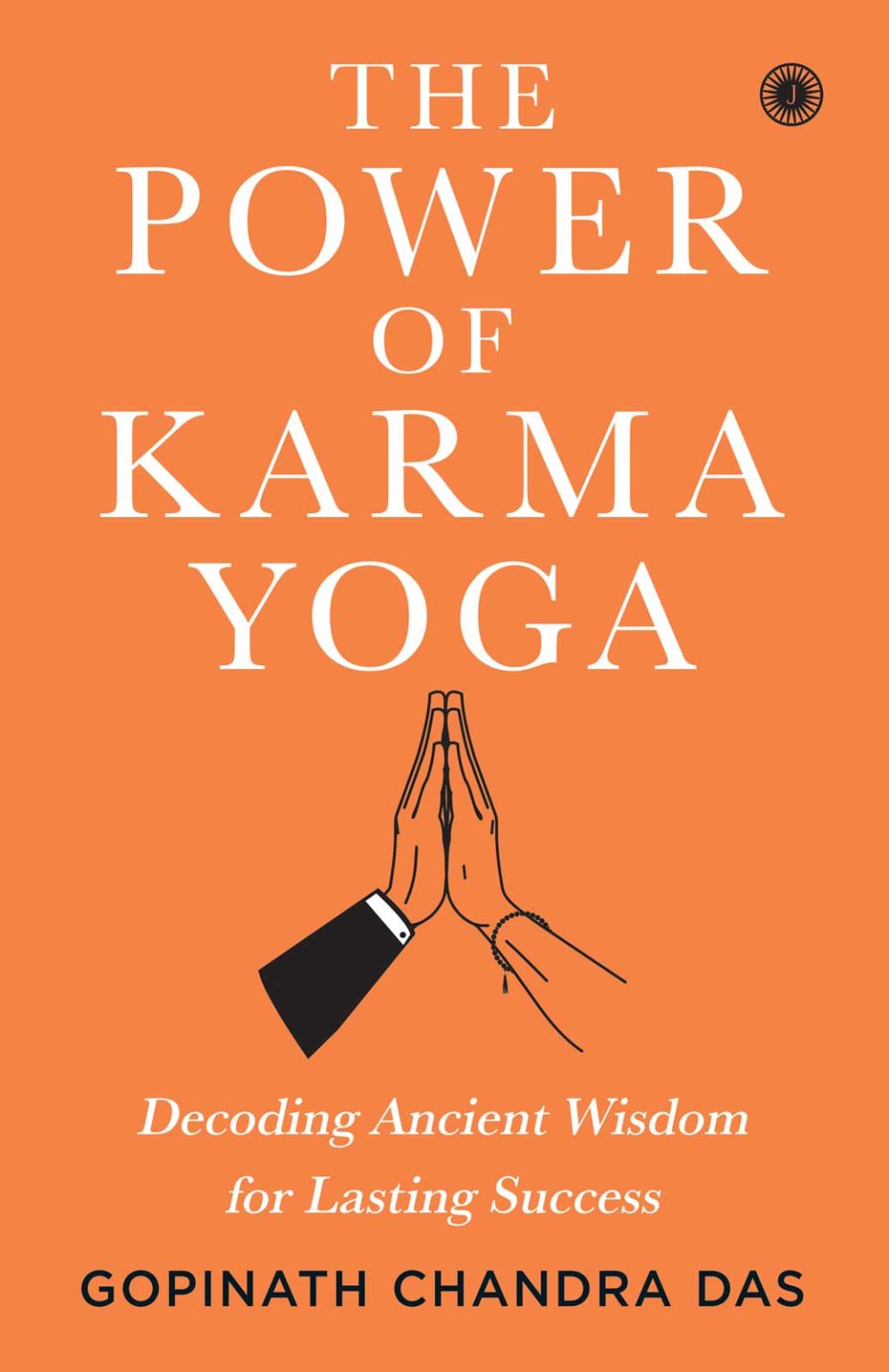 Buy The Power of Karma Yoga by Gopinath Chandra Das online - Jaico ...