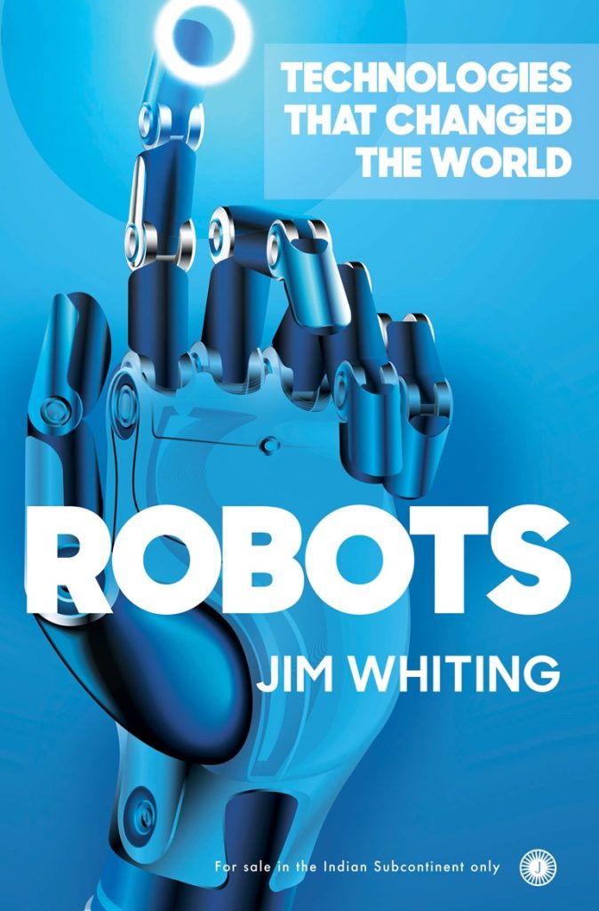 Buy Technologies that Changed the World: Robots by Jim Whiting online ...